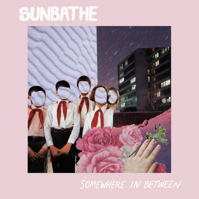 Somewhere In Between | Sunbathe