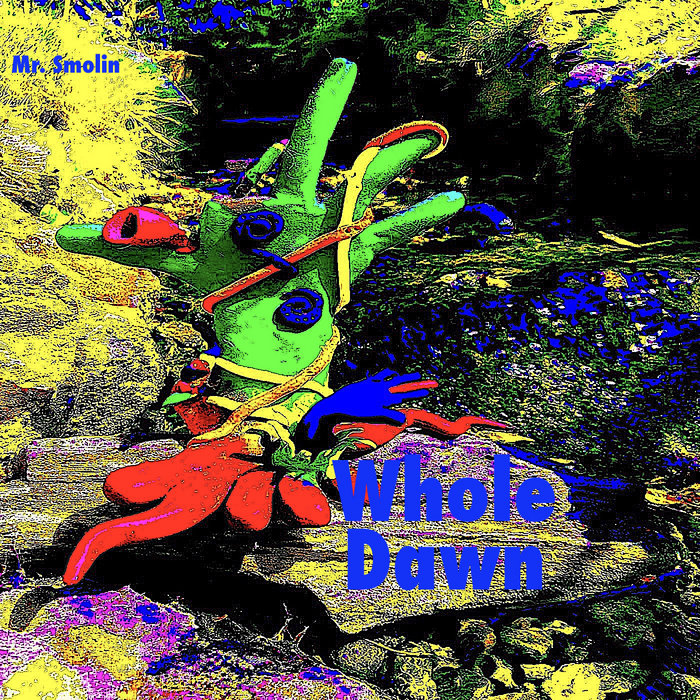 Whole Dawn | Mr. Smolin