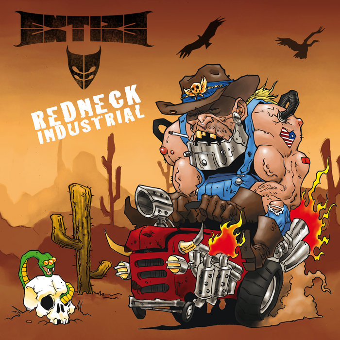 Redneck Industrial (ALBUM) | EXTIZE