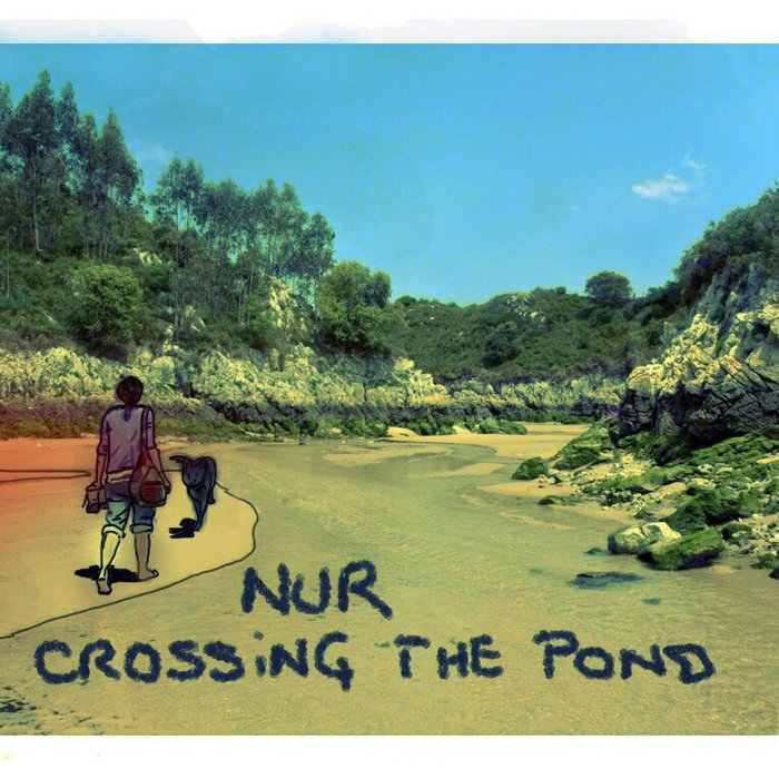 Crossing the pond | Nur