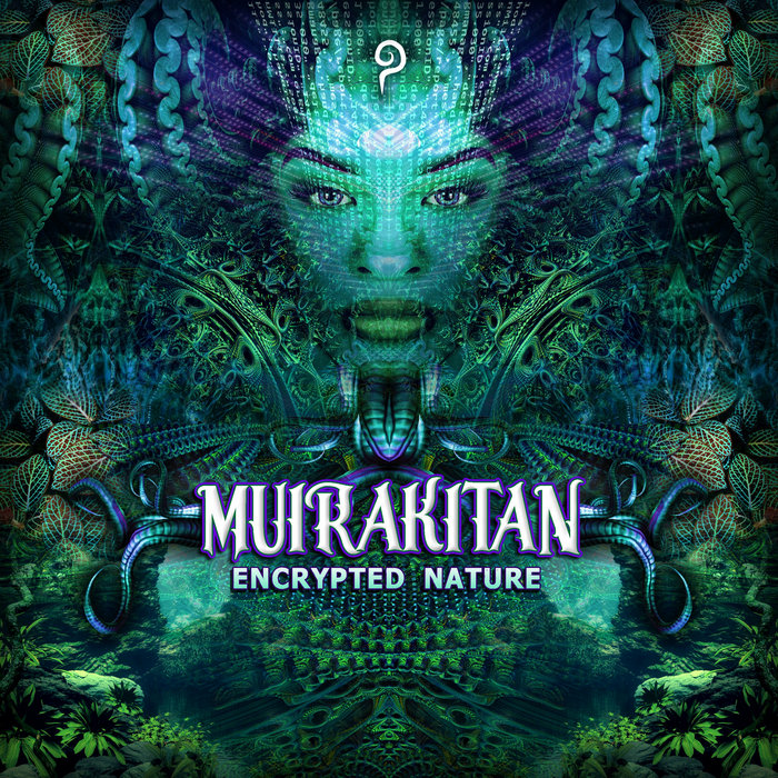 Encrypted Nature | Muirakitan | Patronus Records