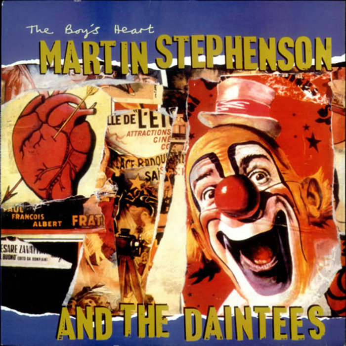 The Boy's Heart | Martin Stephenson & The Daintees | Martin Stephenson