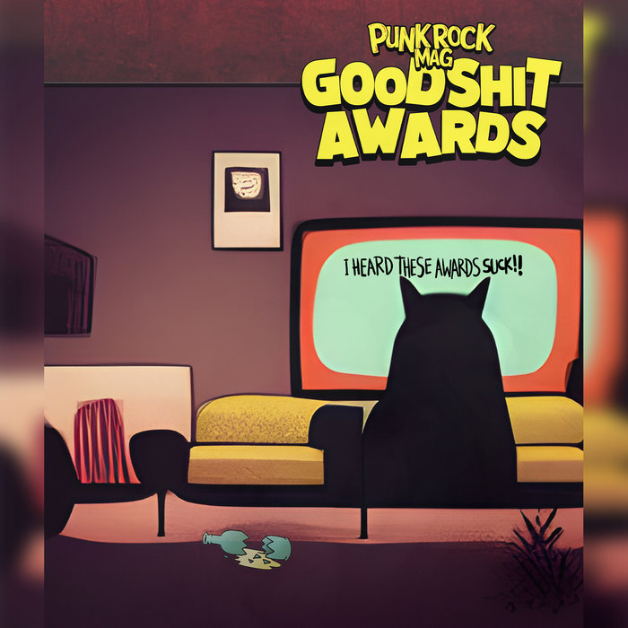 Good Shit Awards 2022 | Punk Rock Mag