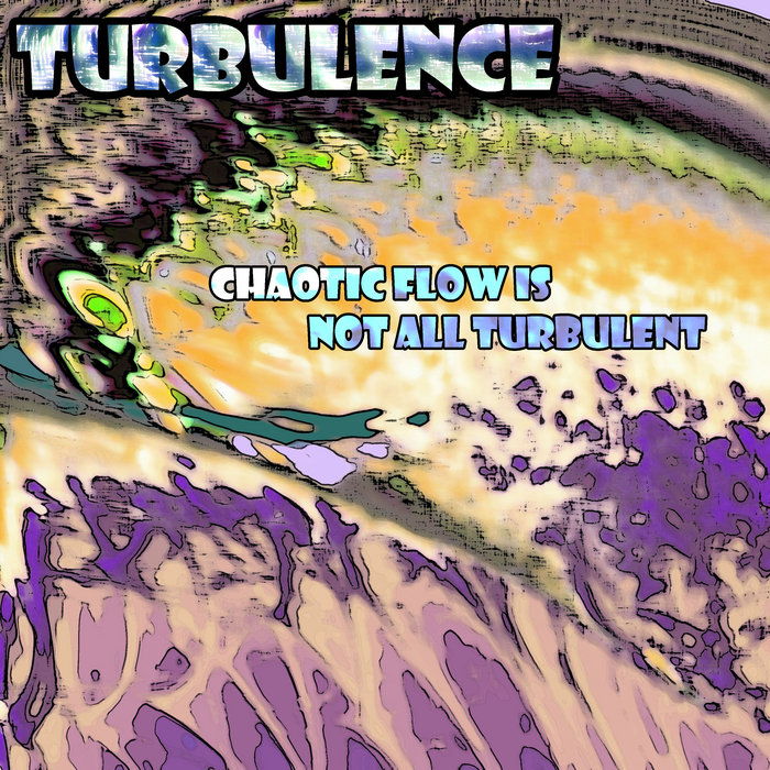 Chaotic Flows Are Not All Turbulent | Turbulence