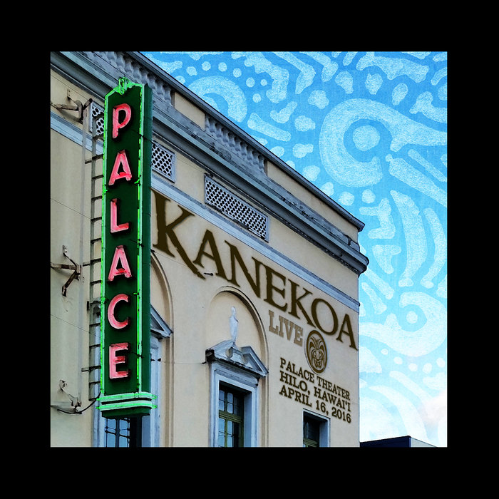 Kanekoa Live at The Palace Theatre Hilo, HI | Kanekoa