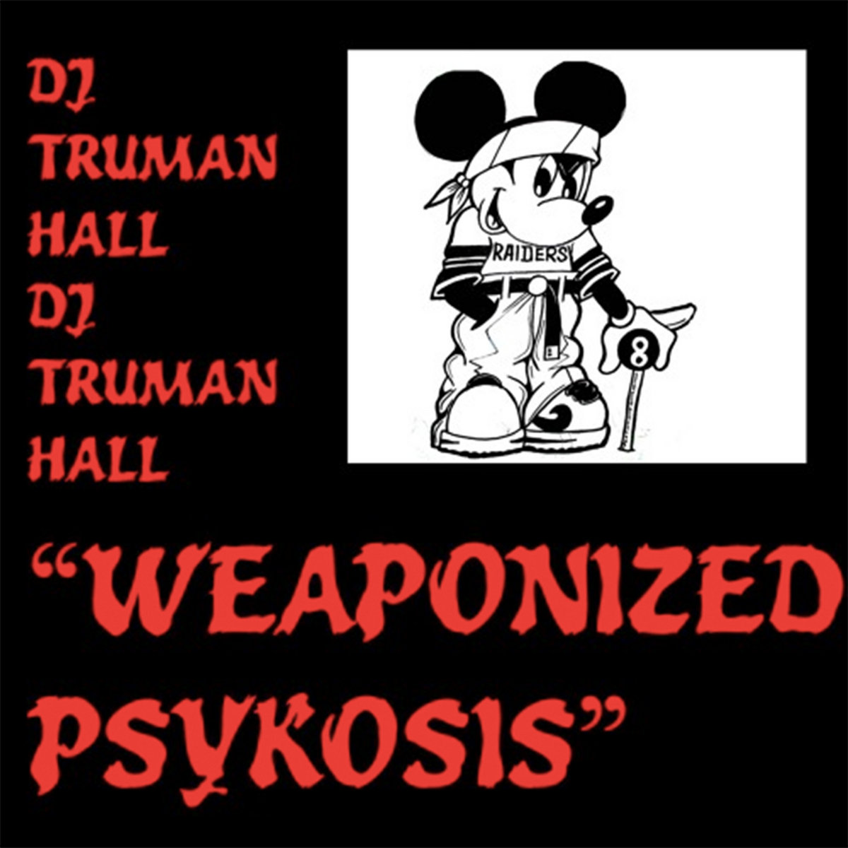 WEAPONIZED PSYKOSIS | DJ TRUMAN HALL | Truman hall