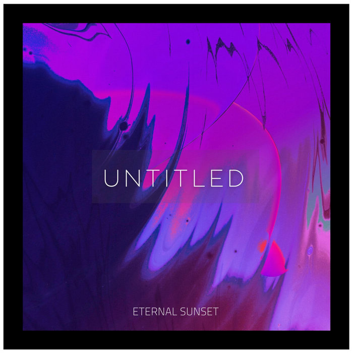 Eternal Sunset - Untitled | Eternal Sunset | Aeronema