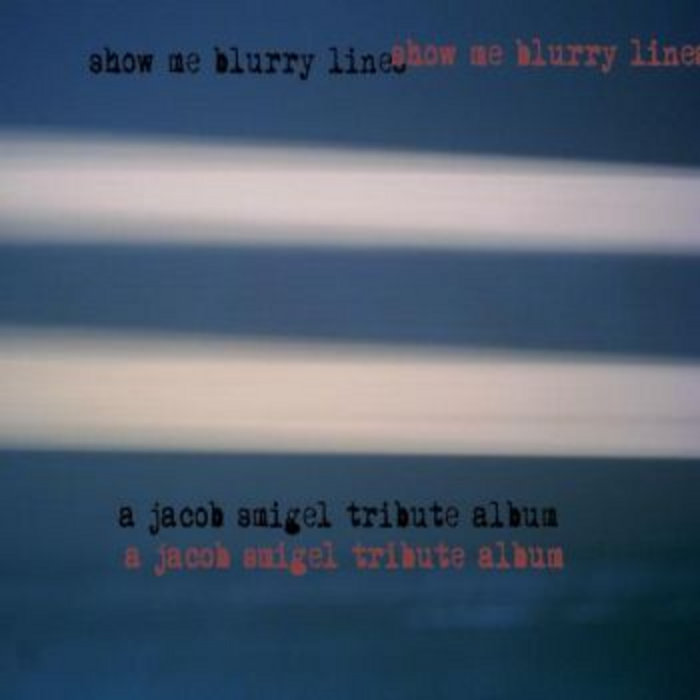 Show Me Blurry Lines - a Jacob Smigel tribute album | various | Show Me ...