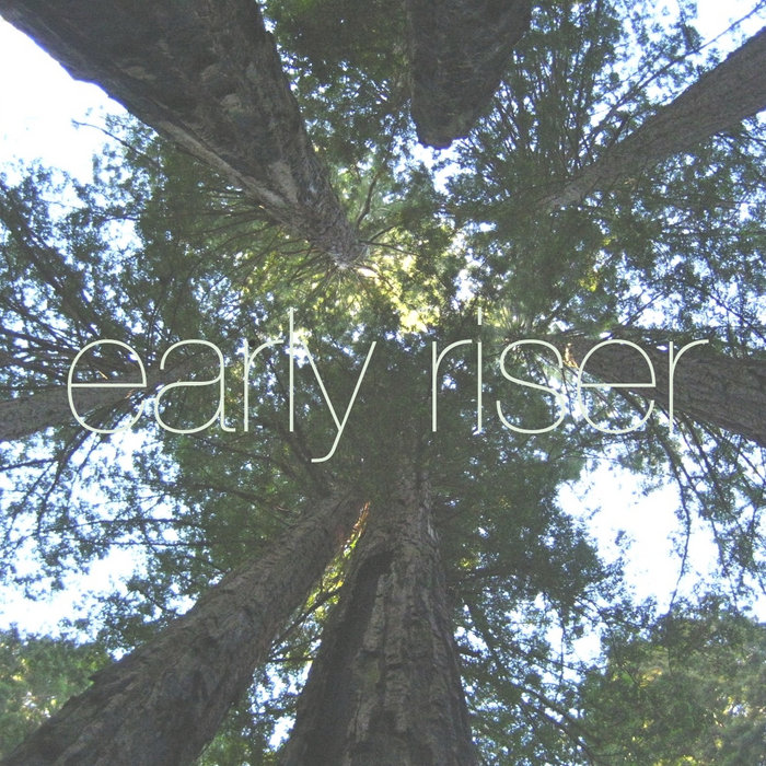 early riser ep | early riser