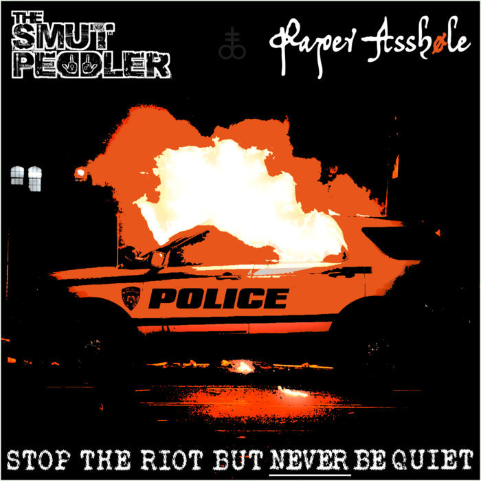 Stop The Riot But Never Be Quiet (Collaboration) | The Smut Peddler ...