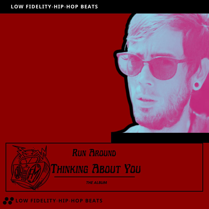 Run Around Thinking About You | Will FM