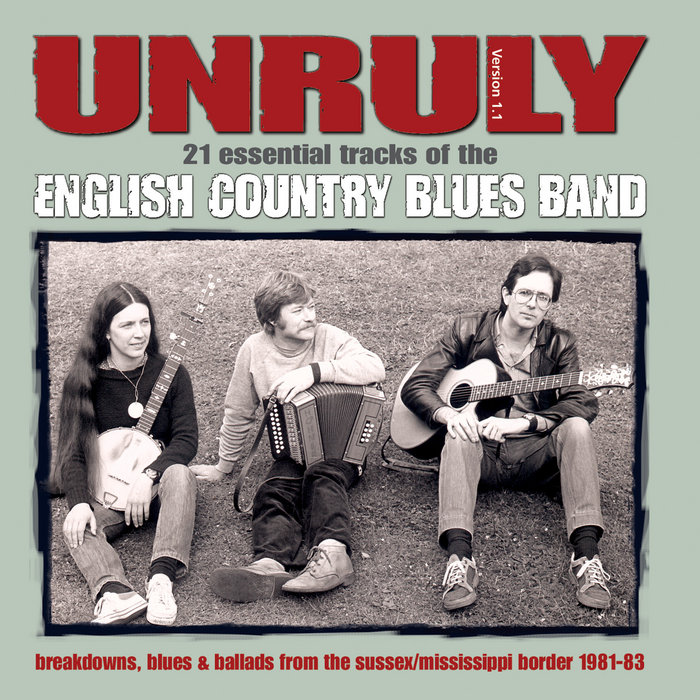 Unruly | The English Country Blues Band | Ghosts From The Basement