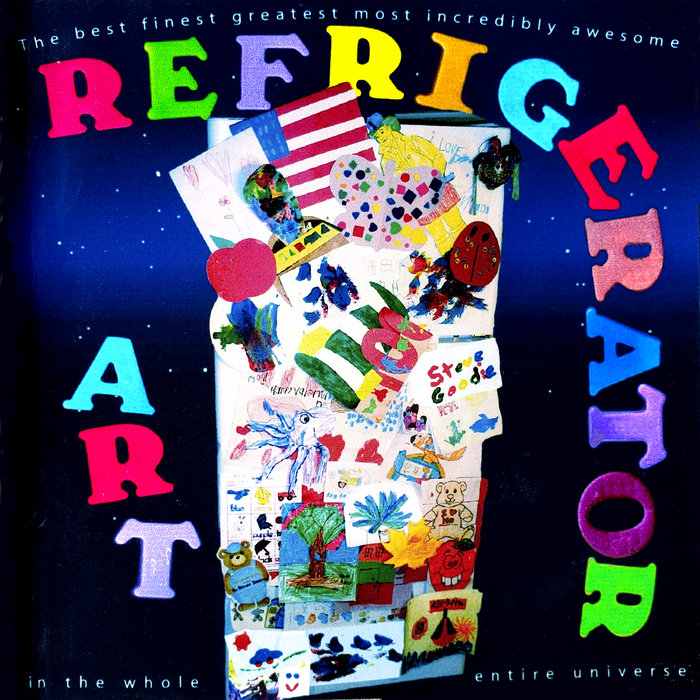 The Best, Finest, Greatest, Most Incredibly Awesome Refrigerator Art in ...