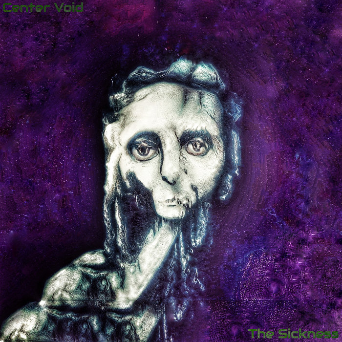 The Sickness | Center Void