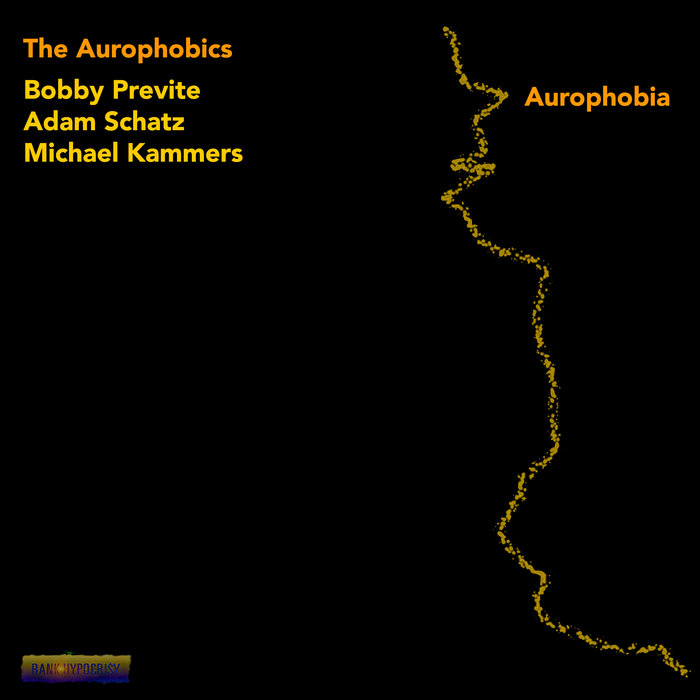 Aurophobia | Bobby Previte