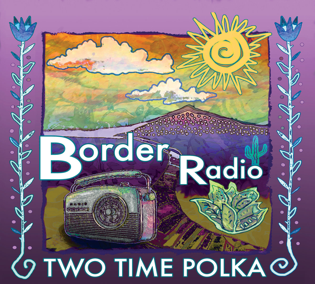 Border Radio | Two Time Polka