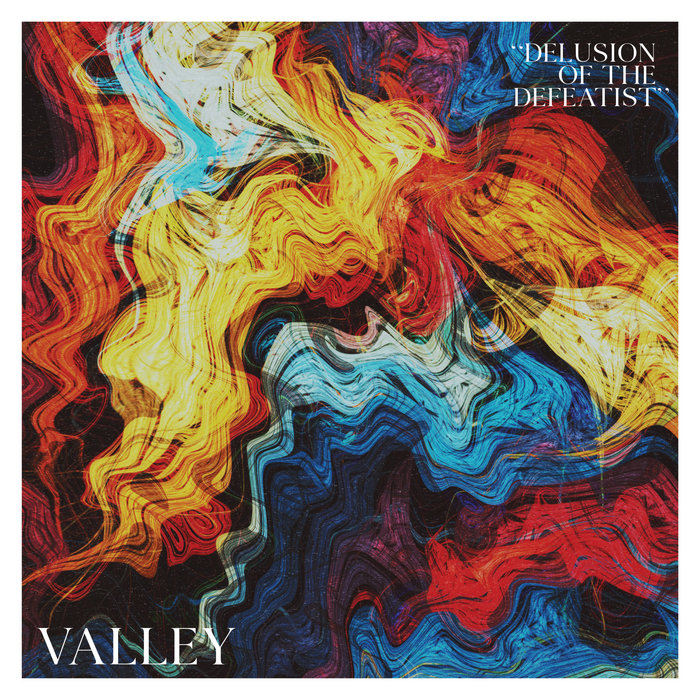 Delusion of the Defeatist | VALLEY