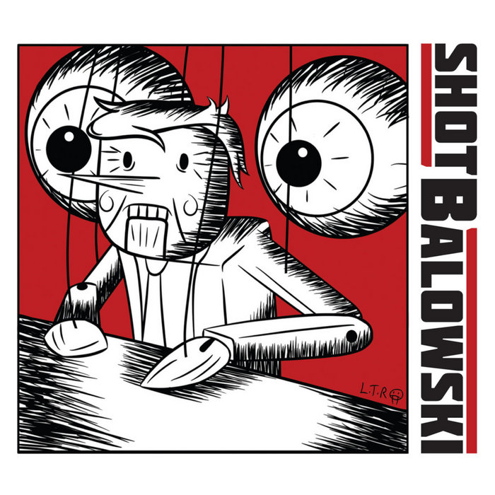 Shot Balowski | Shot Balowski