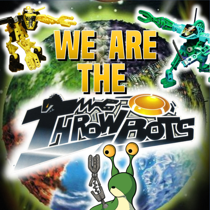 We Are The Throwbots | R.R. Slugger
