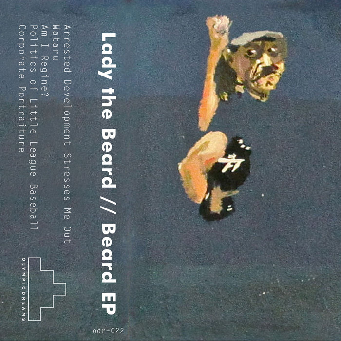 Beard EP | Lady the Beard | Olympic Dreams Records