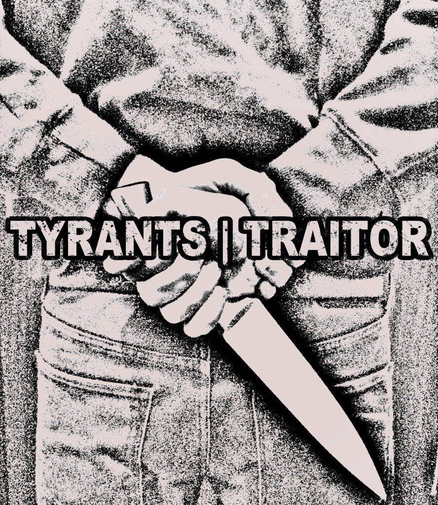 Traitor (Single) | Tyrants