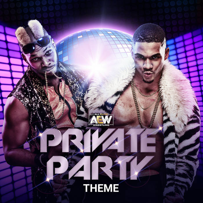 Private Party 1st AEW Theme | All Elite Wrestling