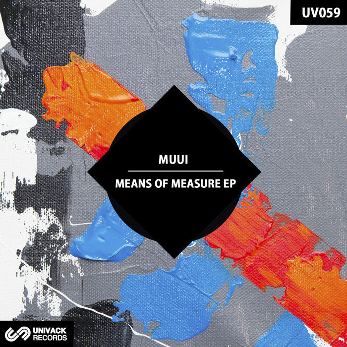 MUUI - Means Of Measure EP | MUUI | Univack