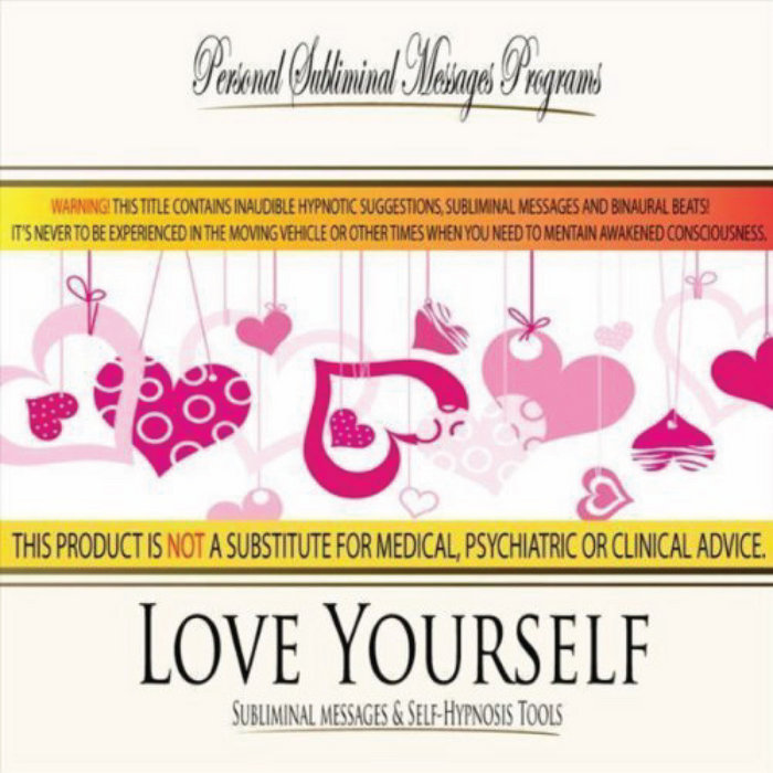 Love Yourself - Subliminal Messages | Personal Subliminal Messages Programs