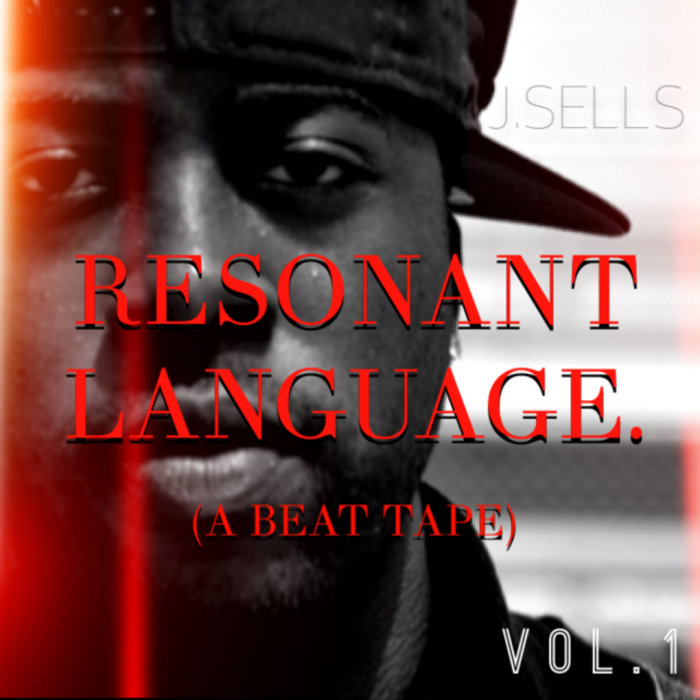 Resonant Language (A Beat Tape) | J. Sells