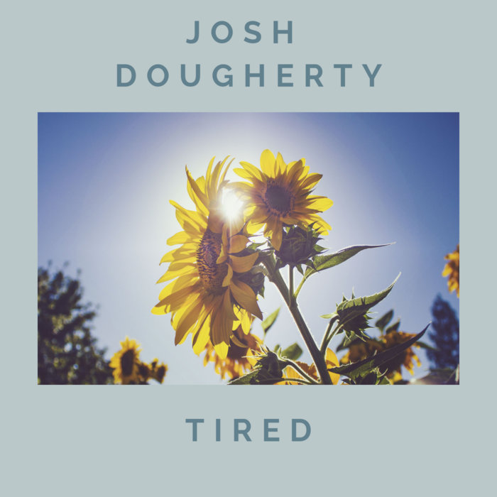 Tired | Josh Dougherty