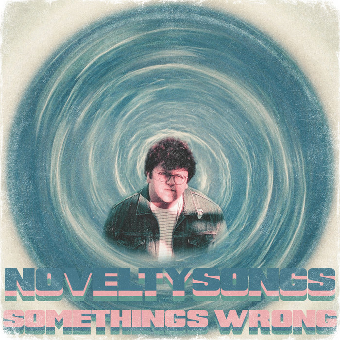 Something's Wrong | noveltysongs