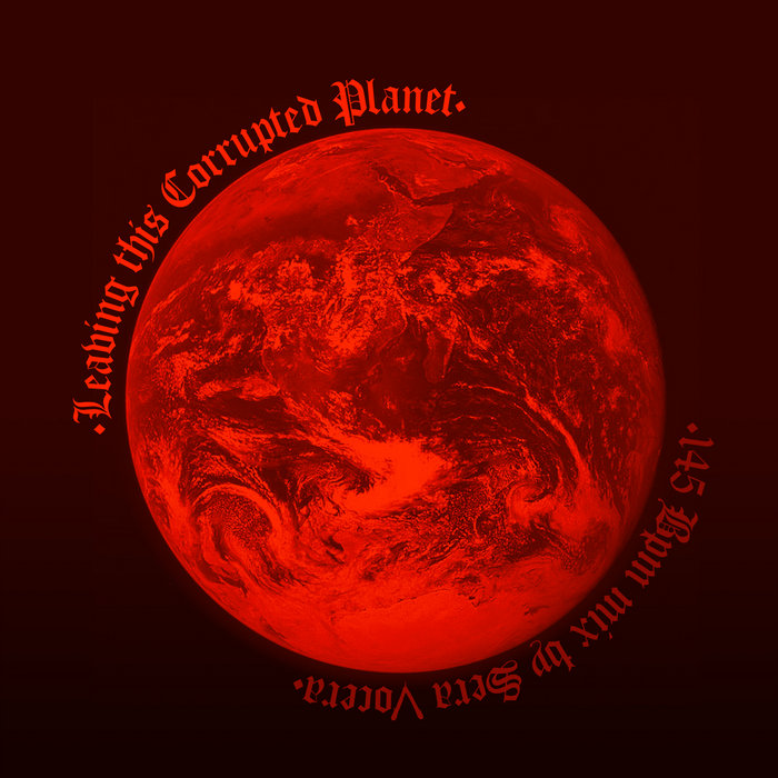 LEAVING THIS CORRUPTED PLANET — Hardcore Techno Mix | Sera Vocera