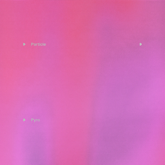 Pyro | PARTICLE