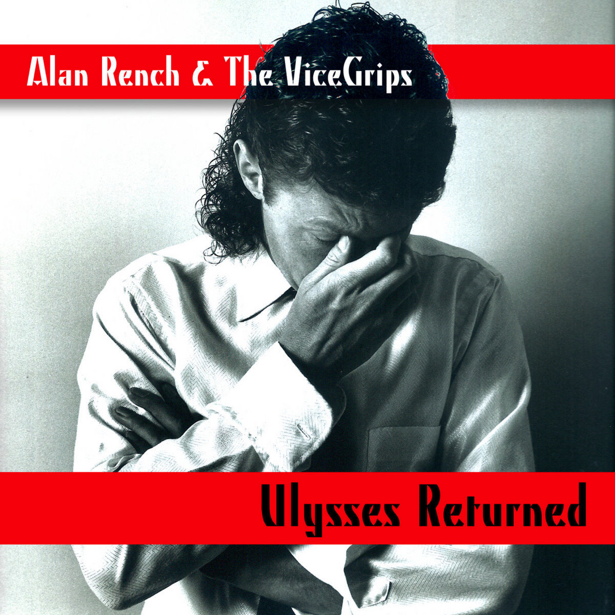 Ulysses Returned: A Compilation | Alan Rench & The ViceGrips | Alan Rench