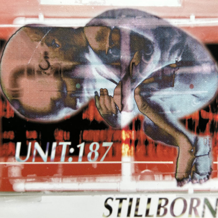 Stillborn EP | Unit:187