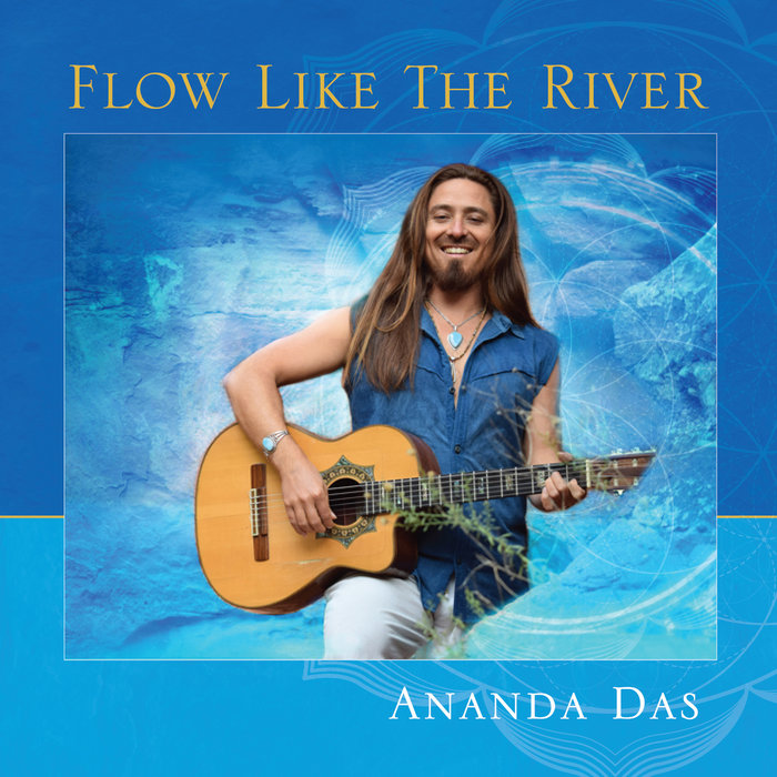 Flow Like the River | Ananda Das