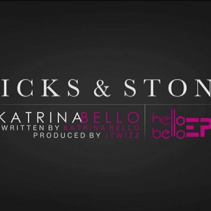 Sticks&Stones | Katrina Bello