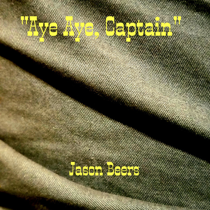 Aye Aye, Captain | Jason Beers