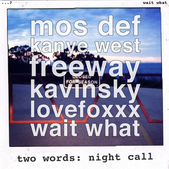 two words: night call (mos def, kanye west & freeway vs kavinsky ...