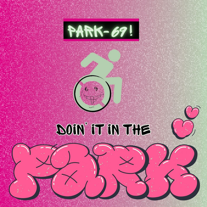 Doin' It In The Park | Park-69!