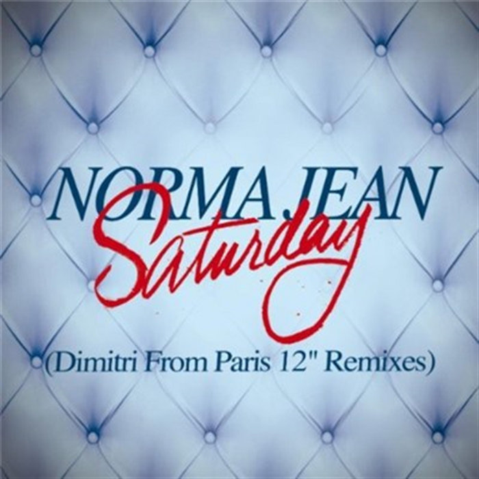 Saturday Dimitri From Paris 12 Remixes | Norma Jean Wright