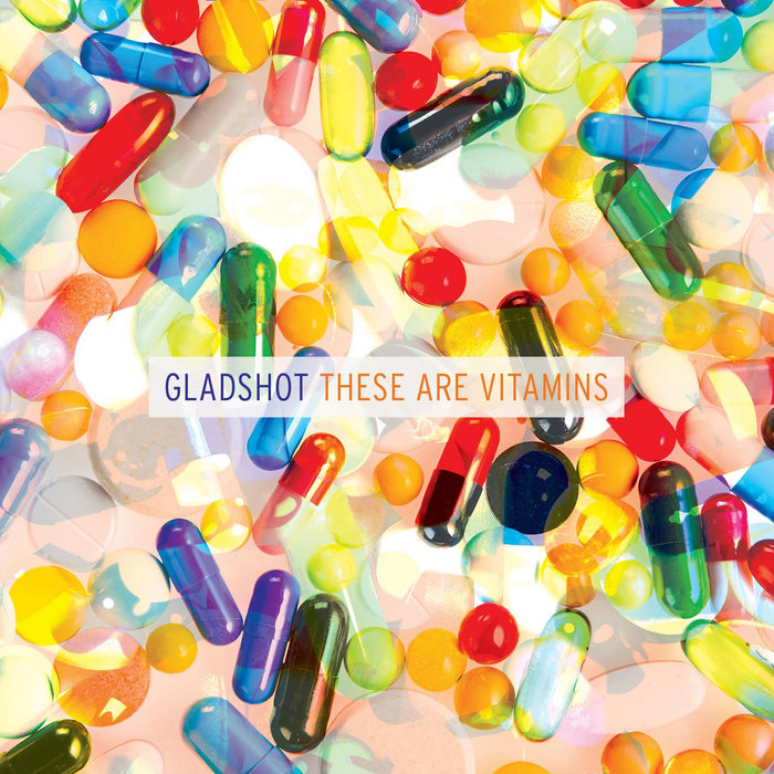 These Are Vitamins | Gladshot
