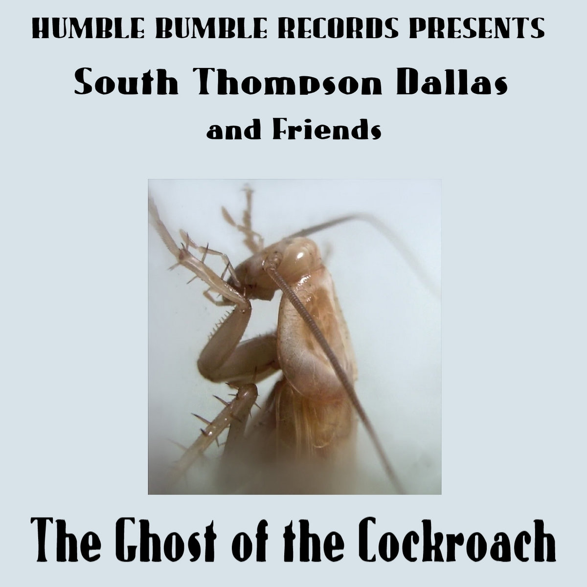 Humble Bumble Records Presents South Thompson Dallas and Friends - The ...