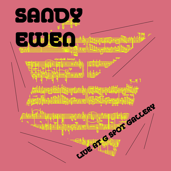 Live at G Spot Gallery | Sandy Ewen