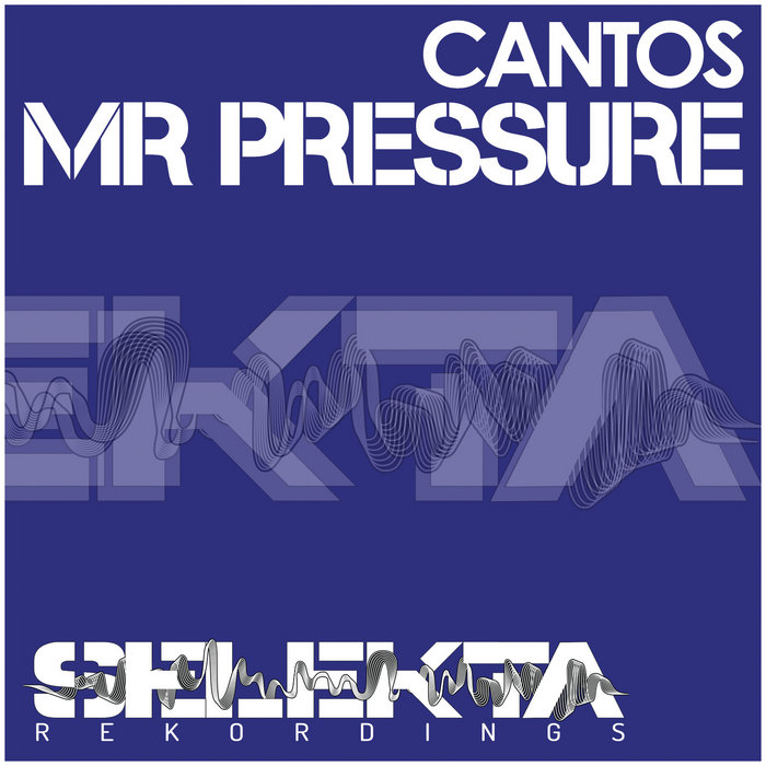 Cantos - Mr. Pressure | Cantos | Selekta Recordings
