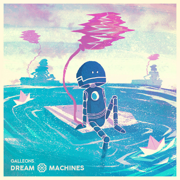 Dream Machines | Galleons