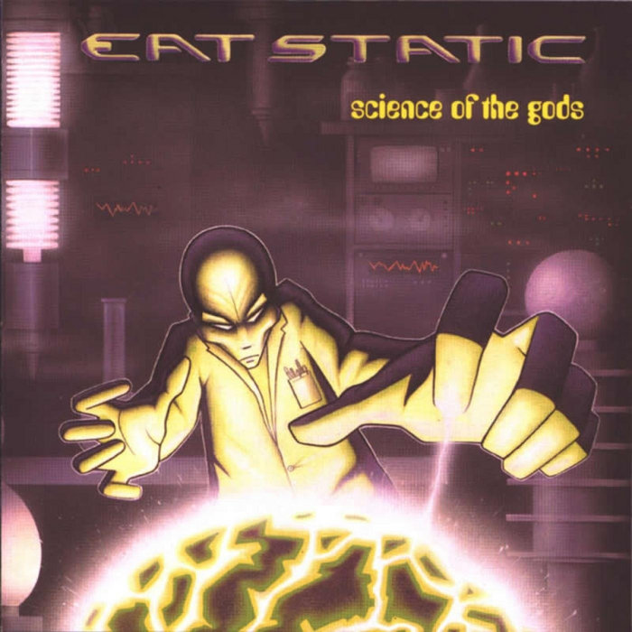 Science Of The Gods | Eat Static