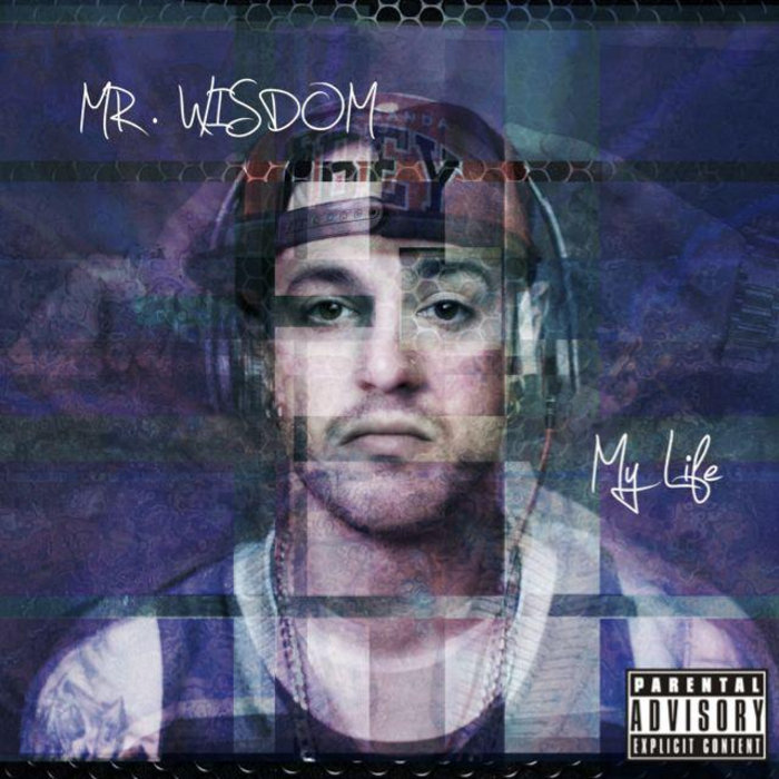 My Life | Mr. Wisdom