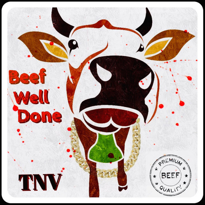 Beef Well Done | TNV (That New Vessel)