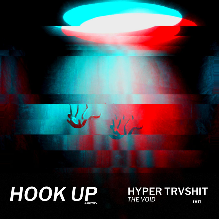The VOID | Hyper Trvshit | HOOK UP AGENCY